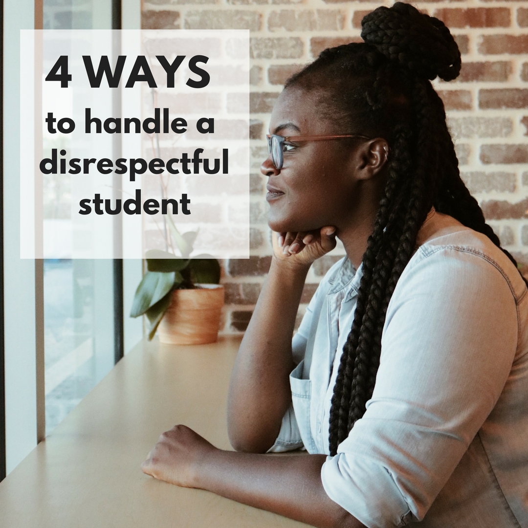 4 tips on how to handle a disrespectful student – Esther Brunat